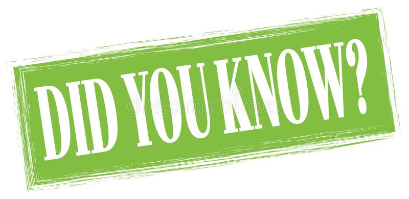 DID YOU KNOW? Text Written on Green Stamp Sign Stock Illustration ...