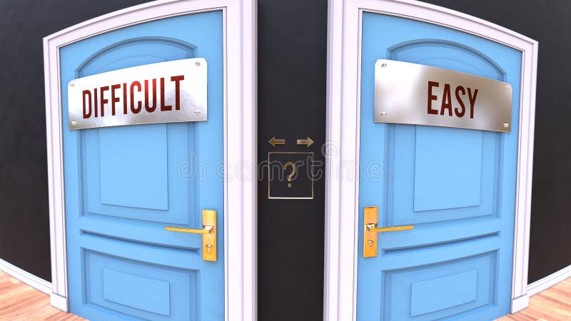 Difficult or Easy - Two Options and a Choice and Dilemma Stock ...