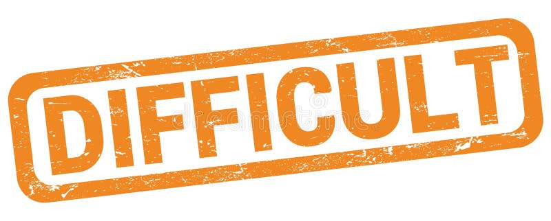 DIFFICULT Text Written on Orange Rectangle Stamp Stock Illustration ...