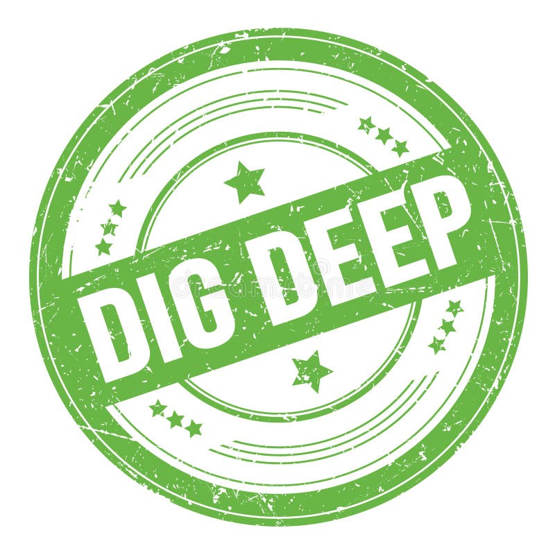 DIG DEEP Text Written on Red Grungy Round Stamp Stock Illustration ...