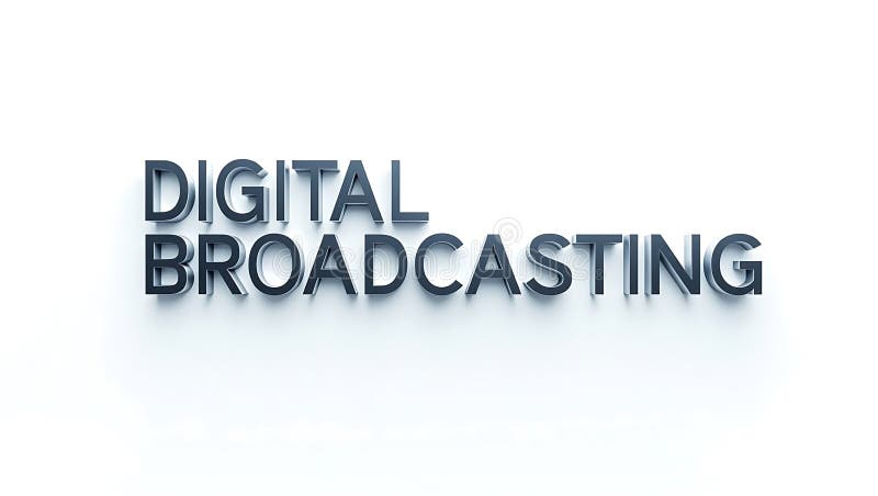 Digital Broadcasting Text Displayed with Elegant Typography on a Plain ...