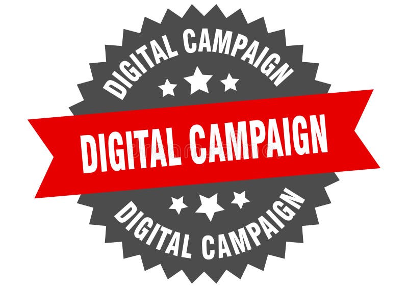 Digital Campaign Sign. Digital Campaign Round Isolated Ribbon Label ...