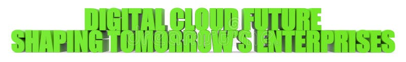 Digital Cloud Future Shaping Tomorrow S Enterprises, 3d Text Stock ...