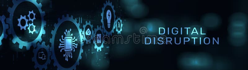 Digital Disruption Transforming Industries with Innovative Technologies ...