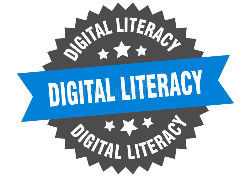 Digital Literacy Sign. Digital Literacy Circular Band Label. Digital ...