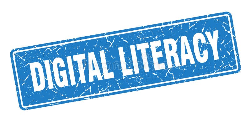 Digital Literacy Sign. Digital Literacy Grunge Stamp Stock Vector ...