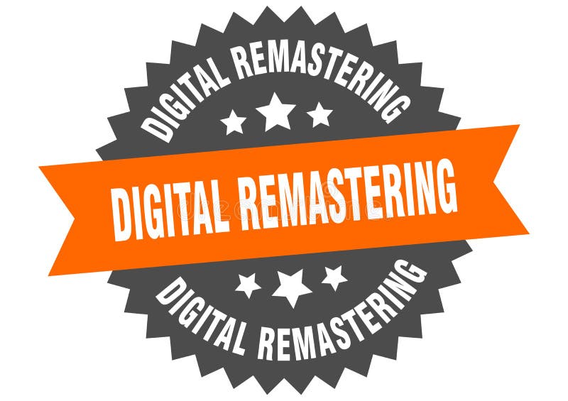 Digital Remastering Sign. Digital Remastering Circular Band Label ...