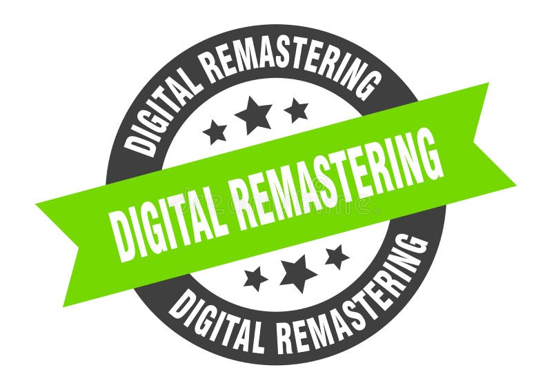Digital Remastering Sign. Digital Remastering Round Ribbon Sticker ...