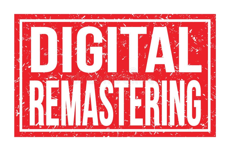 DIGITAL REMASTERING, Words on Red Rectangle Stamp Sign Stock ...