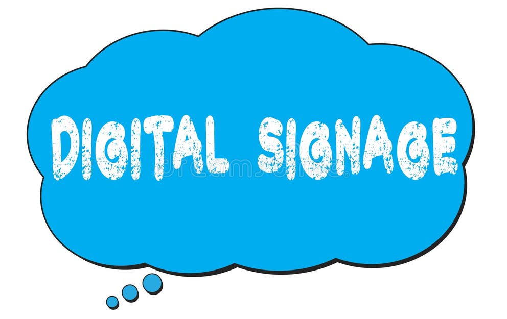 DIGITAL SIGNAGE Text Written on a Blue Thought Bubble Stock ...