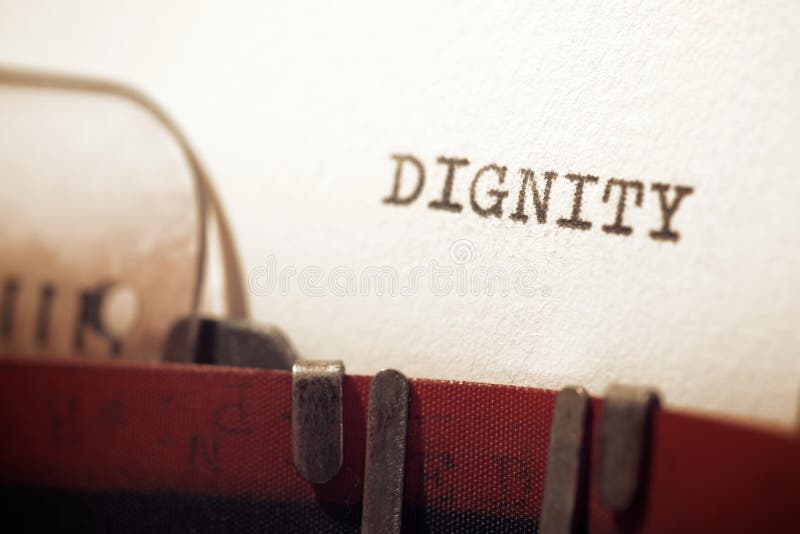 Dignity concept view stock photo. Image of message, respectful - 239175800