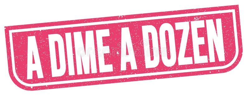 A DIME a DOZEN Text Written on Pink Stamp Sign Stock Illustration ...