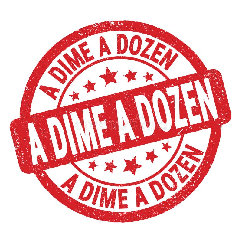 A DIME a DOZEN Text Written on Red Round Stamp Sign Stock Illustration ...