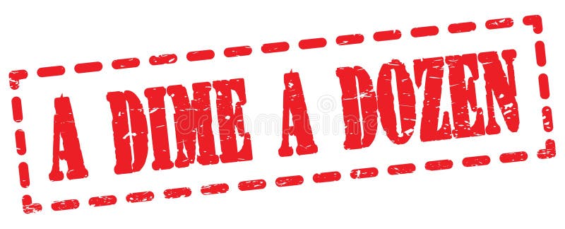 A DIME a DOZEN Text Written on Red Stamp Sign Stock Illustration ...