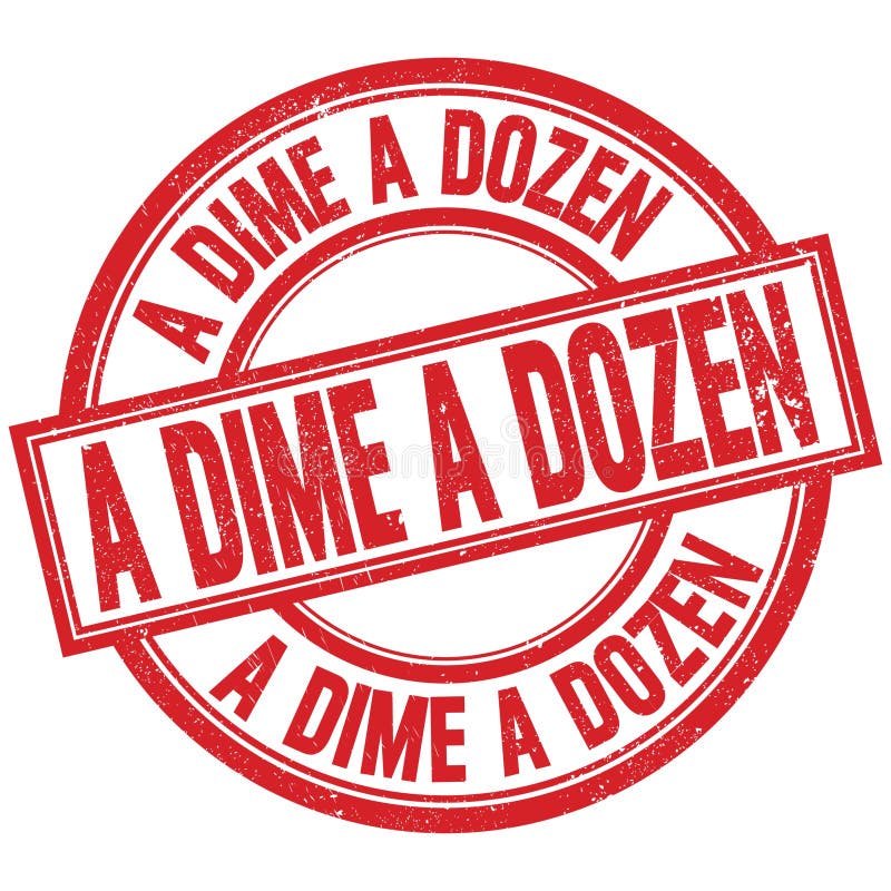 A DIME a DOZEN Written Word on Red Stamp Sign Stock Illustration ...