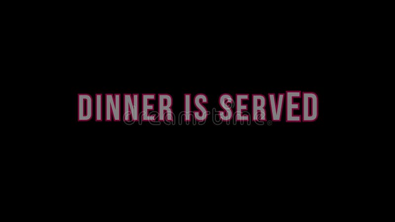 Dinner is Served Text on a Black Background with Pink and White ...