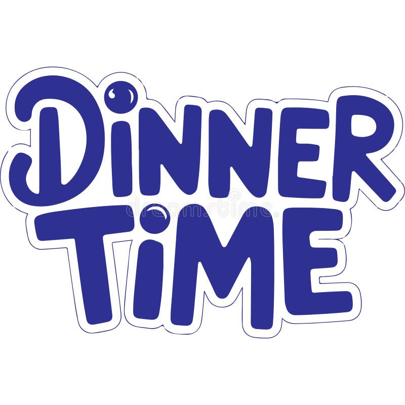 Dinner Time Bold Text Graphic Stock Illustration - Illustration of ...