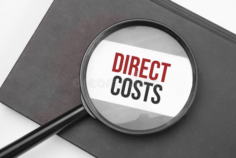 DIRECT COSTS Word on Paper through Magnifying Lens Stock Photo - Image ...