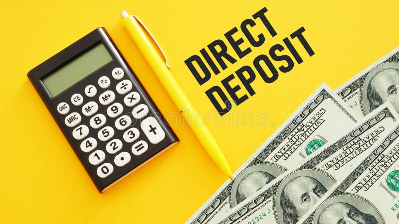 Direct Deposit is Shown Using the Text and Photo of Dollars and ...