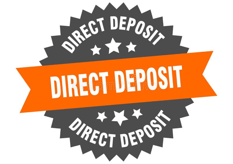 Direct Deposit Sign. Direct Deposit Circular Band Label. Direct Deposit ...