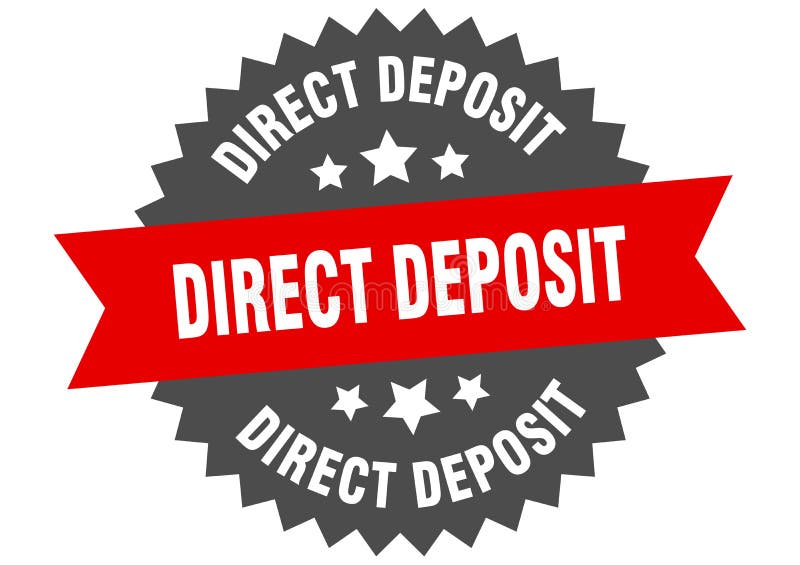 Direct Deposit Sign. Direct Deposit Circular Band Label. Direct Deposit ...