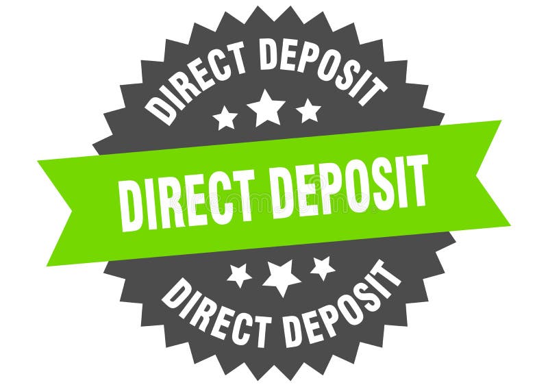 Direct Deposit Sign. Direct Deposit Circular Band Label. Direct Deposit ...