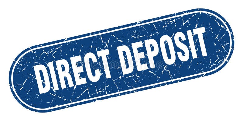Direct Deposit Sign. Direct Deposit Grunge Stamp Stock Vector ...