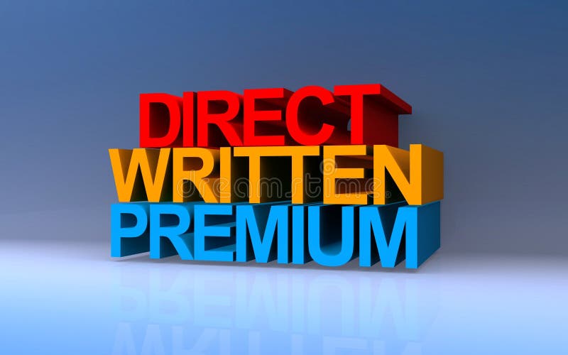 Direct Written Premium on Blue Stock Illustration - Illustration of ...