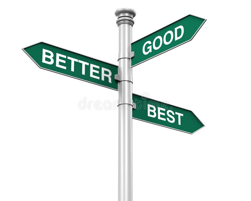 Good Better Best 3 Road SIgns Arrows Choose Direction Stock ...