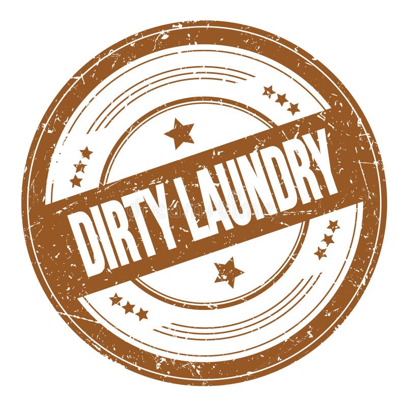 DIRTY LAUNDRY Text on Brown Round Grungy Stamp Stock Illustration ...