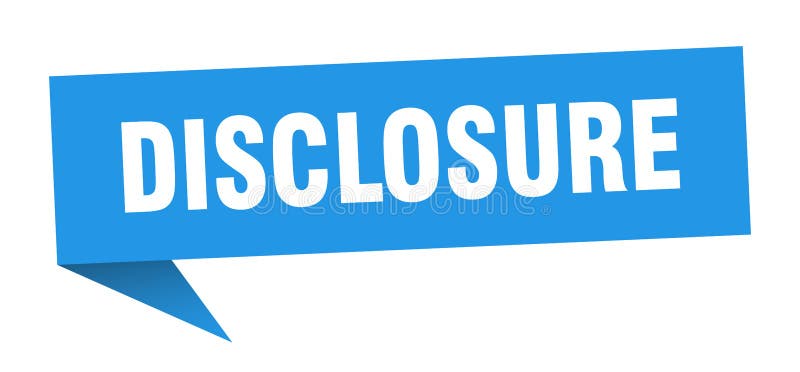 Disclosure Banner. Disclosure Speech Bubble Stock Vector - Illustration ...