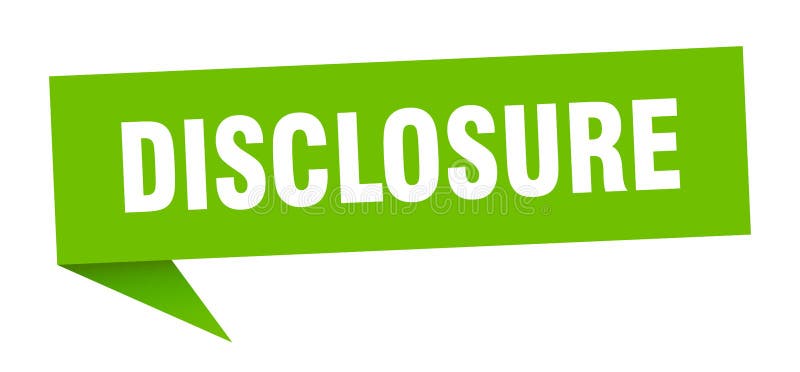 Disclosure Banner. Disclosure Speech Bubble Stock Vector - Illustration ...