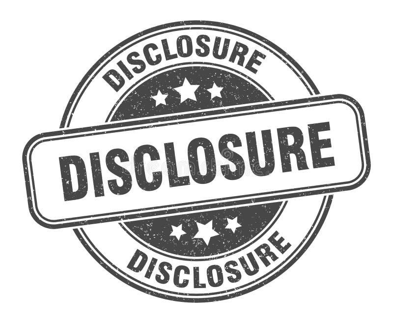 Disclosure Stamp. Disclosure Label. Round Grunge Sign Stock Vector ...