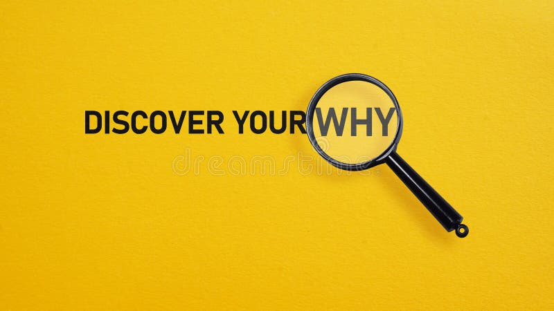 Discover Your Why is Shown Using the Text Stock Photo - Image of basis ...