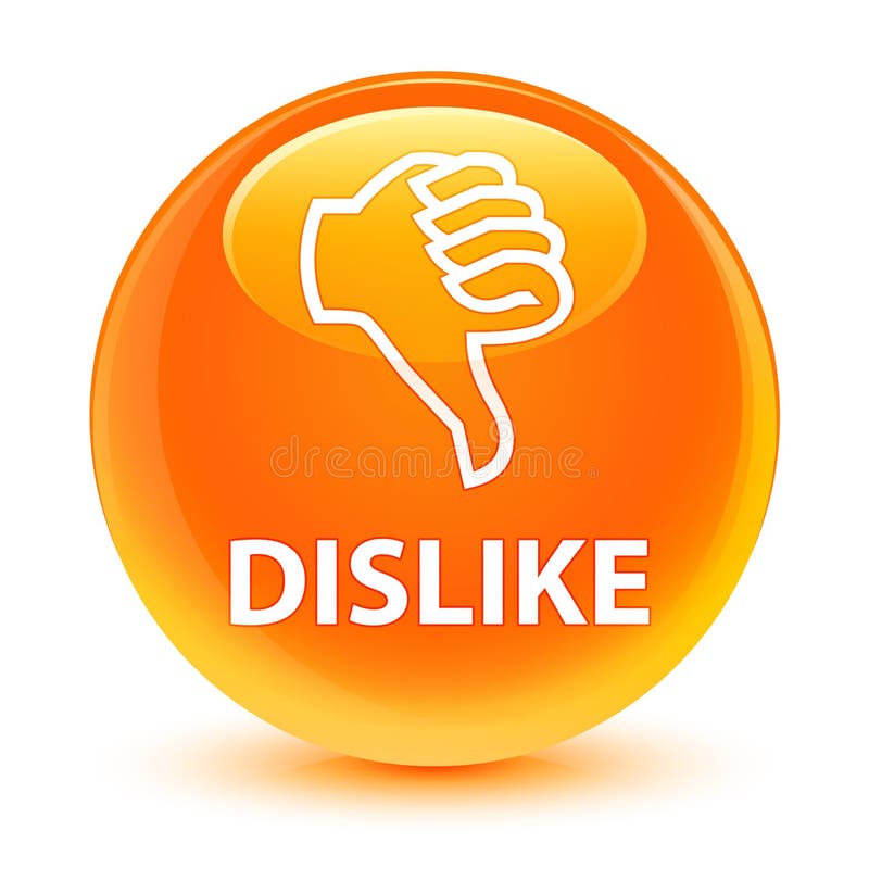 Dislike Glassy Orange Round Button Stock Illustration - Illustration of ...