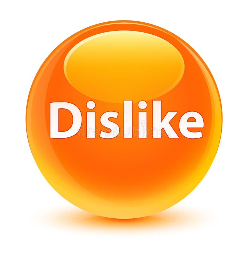 Dislike Glassy Orange Round Button Stock Illustration - Illustration of ...