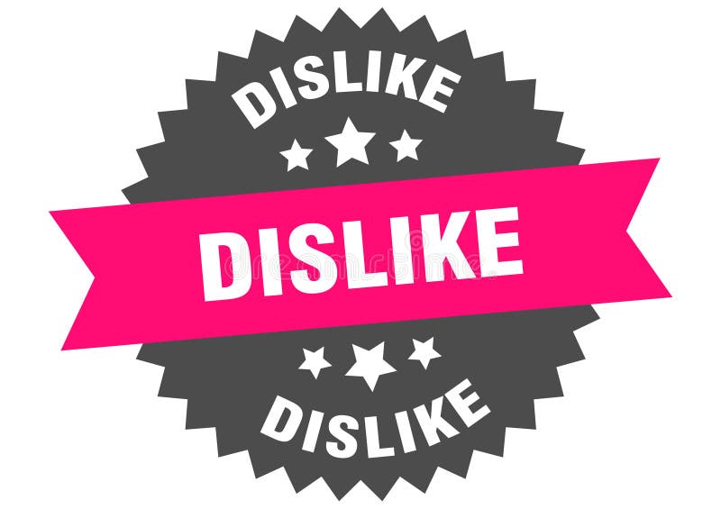 Dislike. Dislike Round Pink Label Isolated on Transparent Background ...