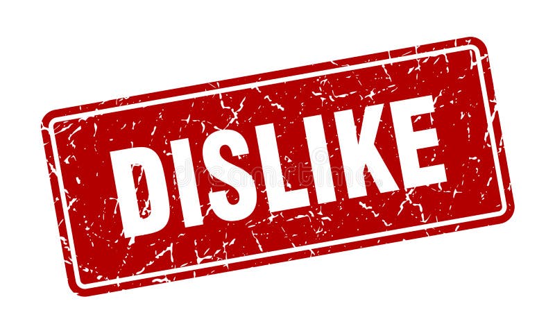 Dislike Sign. Dislike Grunge Stamp Stock Vector - Illustration of ...