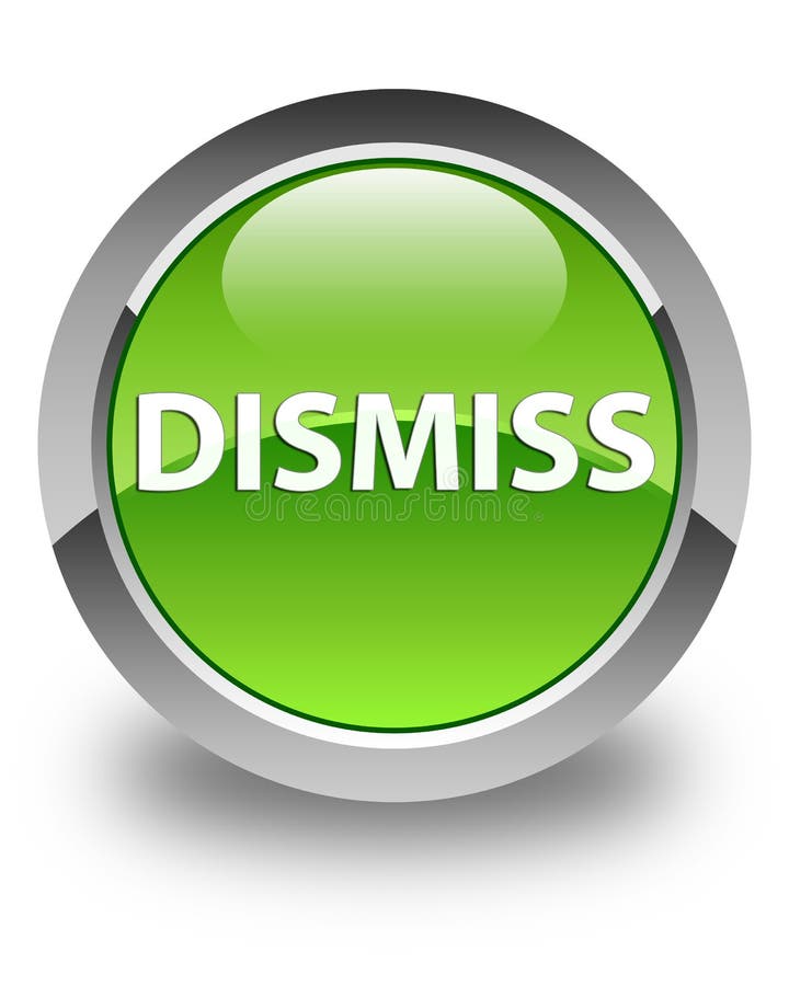 Dismiss Glossy Green Round Button Stock Illustration - Illustration of ...