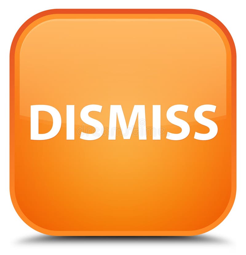 Dismiss Special Orange Square Button Stock Illustration - Illustration ...