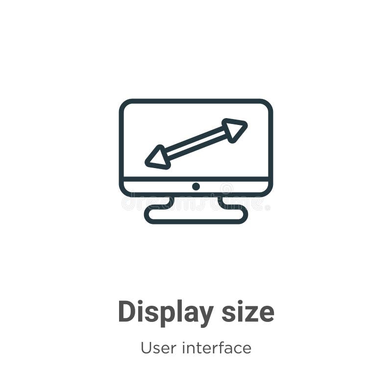 Display Size Outline Vector Icon. Thin Line Black Display Size Icon ...