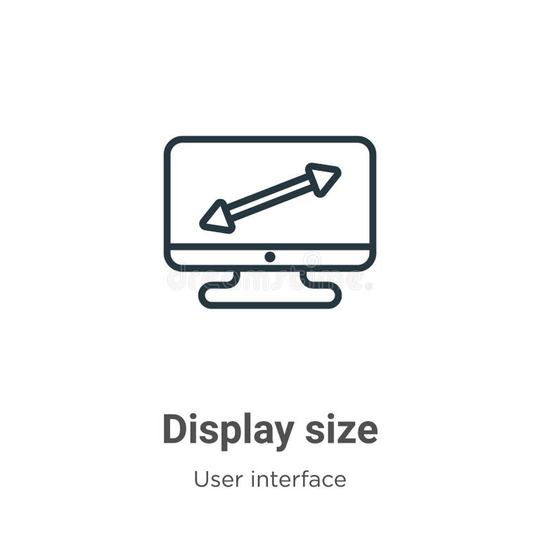 Display Size Outline Vector Icon. Thin Line Black Display Size Icon ...