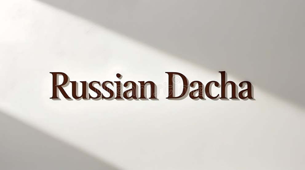 Display of the Words Russian Dacha in a Warm Lighting Setting on a ...