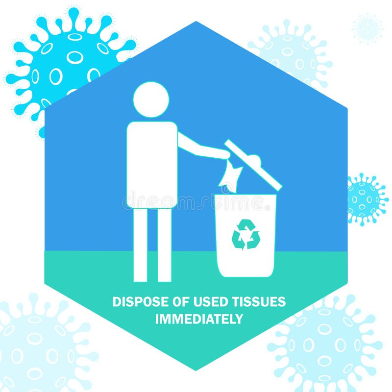 DISPOSE of USED TISSUES Immediately To Prevent Different Virus Stock ... DISPOSE of USED TISSUES Immediately To Prevent Different Virus Stock ...