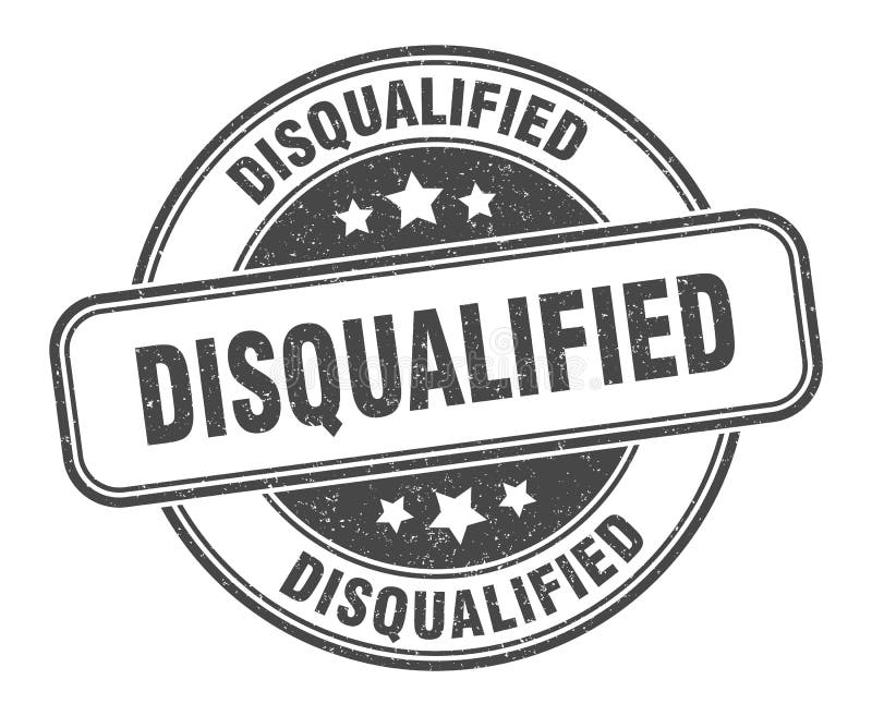 Disqualified Stamp. Disqualified Label. Round Grunge Sign Stock Vector ...