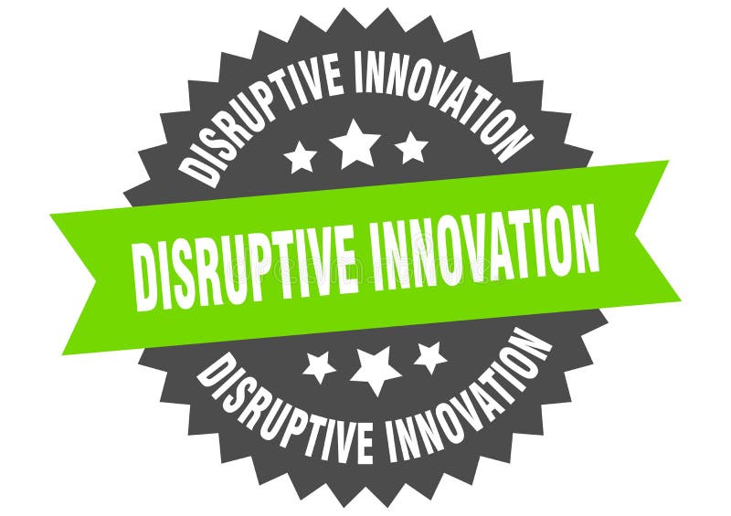 Disruptive Innovation Sign. Disruptive Innovation Circular Band Label ...