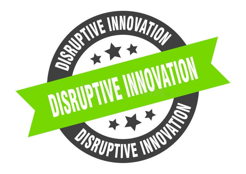 Disruptive Innovation Sign. Disruptive Innovation Round Ribbon Sticker ...