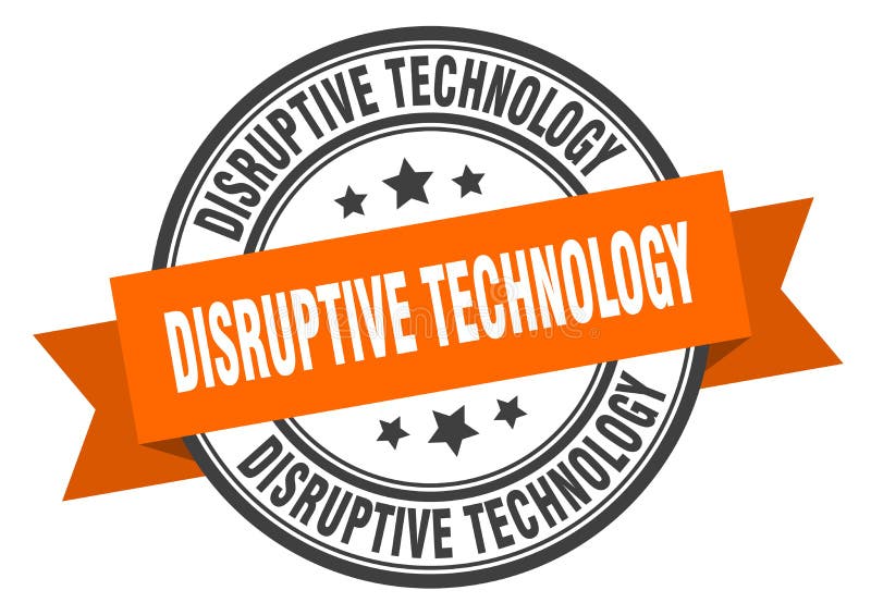 Disruptive Technology Label. Disruptive Technology Round Band Sign ...