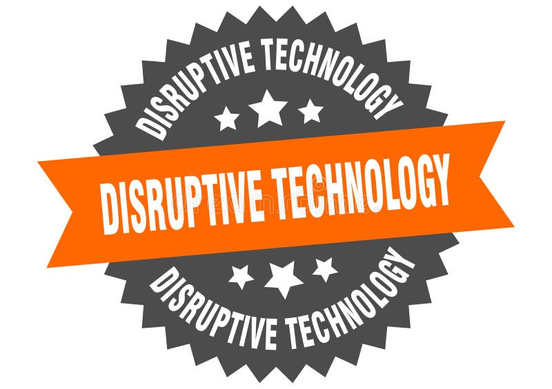 Disruptive Technology Sign. Disruptive Technology Circular Band Label ...