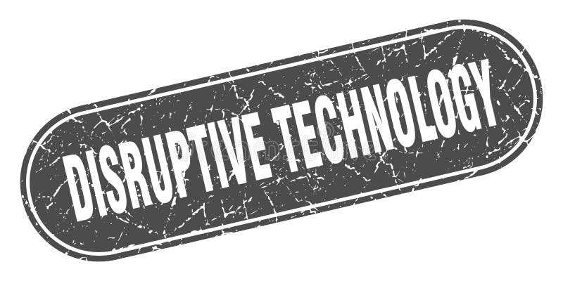 Disruptive Technology Sign. Disruptive Technology Grunge Stamp Stock ...